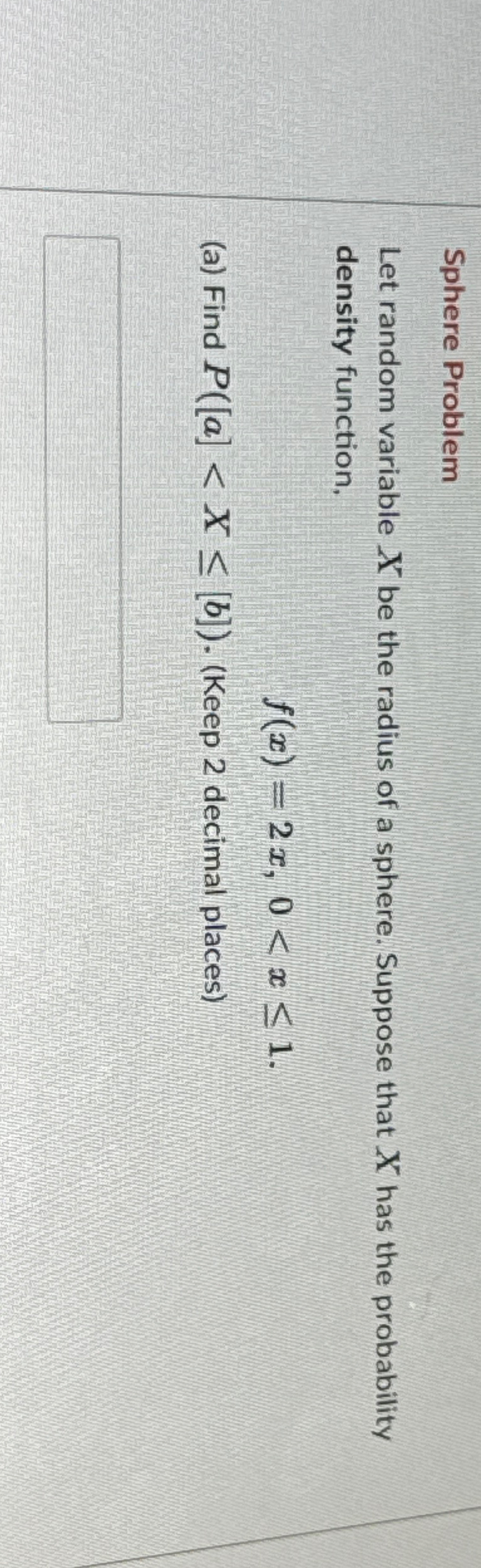 Solved Sphere ProblemLet random variable x ﻿be the radius of | Chegg.com