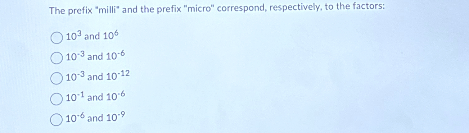 Solved The prefix "milli" and the prefix "micro" correspond, | Chegg.com