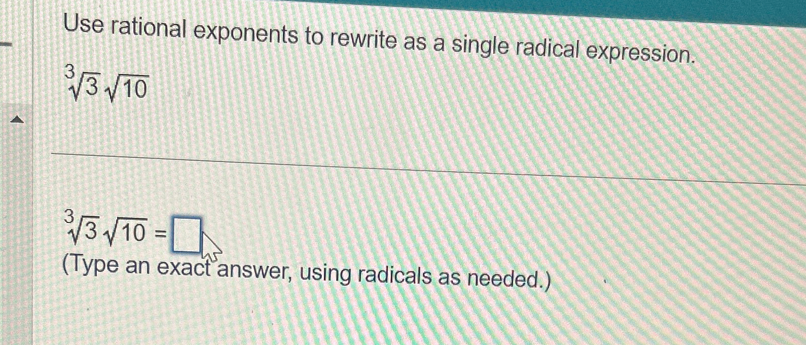 Solved Use rational exponents to rewrite as a single radical | Chegg.com