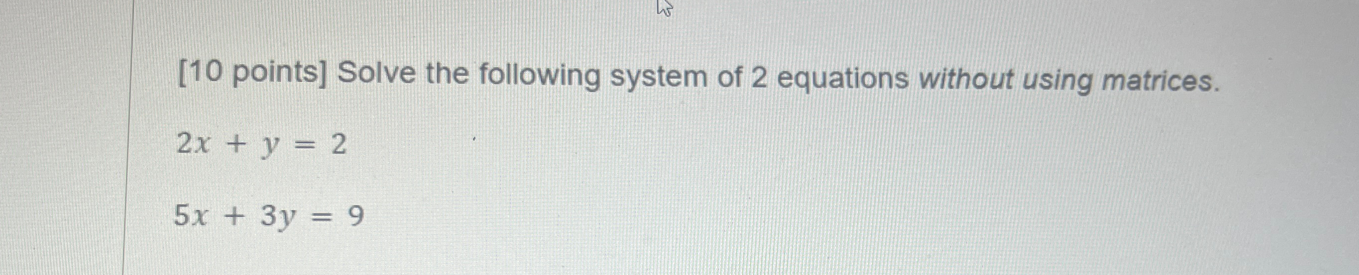 Solved [10 ﻿points] ﻿Solve the following system of 2 | Chegg.com