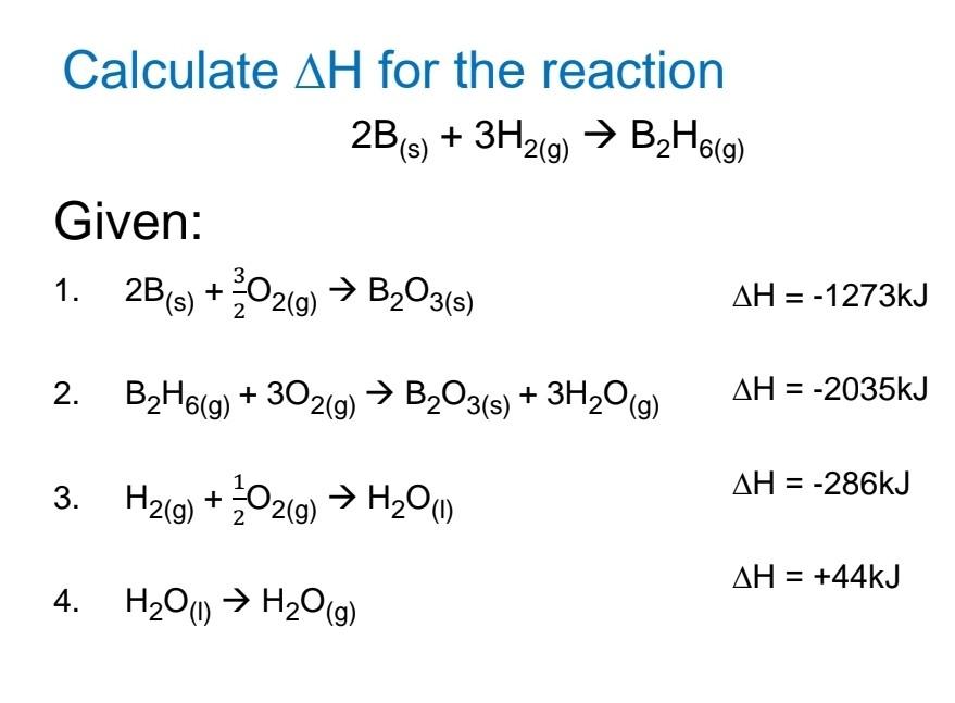 Solved Calculate ΔH for the reaction 2 B(s)+3H2( g)→B2H6( g) | Chegg.com