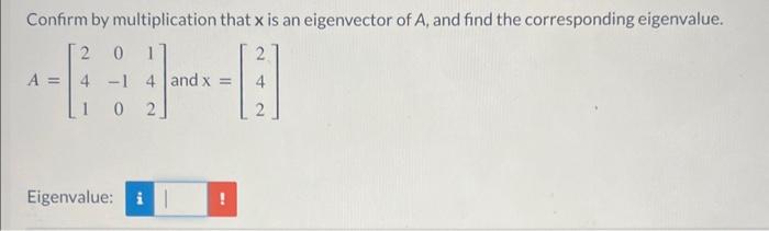 [Solved]: Confirm by multiplication that ( mathrm{x} ) i