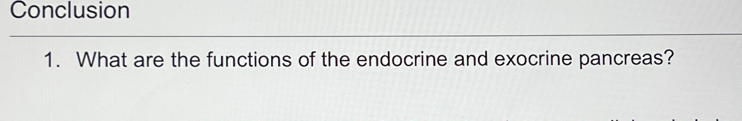 Solved ConclusionWhat are the functions of the endocrine and | Chegg.com