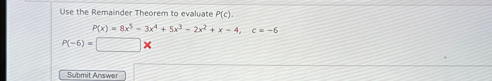 Use the Remainder Theorem to evaluate | Chegg.com