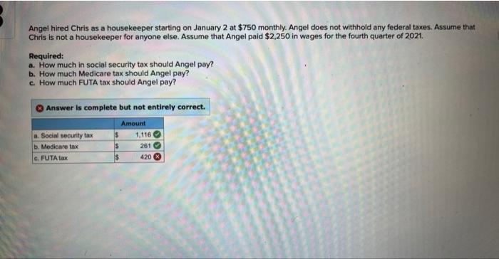 Solved Angel hired Chris as a housekeeper starting on | Chegg.com