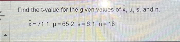 Solved Find the t-value for the given values of x, μ, s, and | Chegg.com