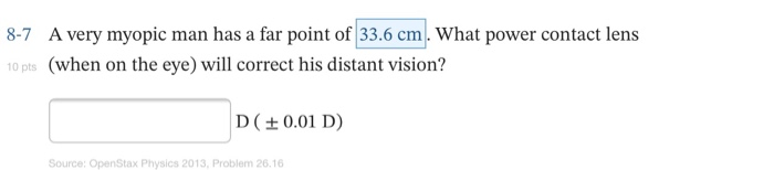 Solved 8-7 A very myopic man has a far point of 33.6 cm. | Chegg.com