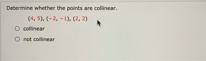 Solved Determine whether the points are collinear. (4, 5), | Chegg.com