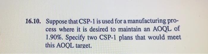 Solved 10. Suppose that CSP-1 is used for a manufacturing | Chegg.com
