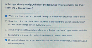 Solved In the opportunity wedge, which of the following two | Chegg.com