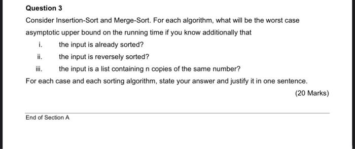 Solved Question 3 Consider Insertion Sort And Merge Sort 