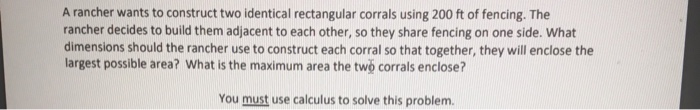 Solved A rancher wants to construct two identical | Chegg.com