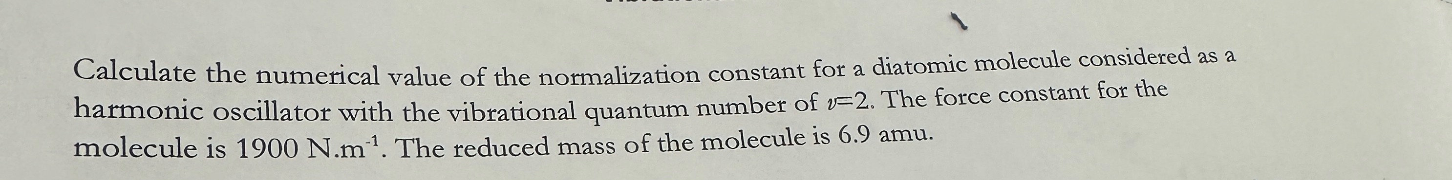 Solved Calculate The Numerical Value Of The Normalization