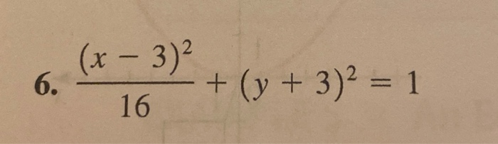 Solved SKILLS 3 5-12 – Graphing Shifted Ellipses An equation | Chegg.com