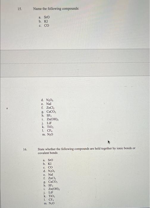 Solved 15. Name the following compounds: a Sro b. KI c. CO | Chegg.com