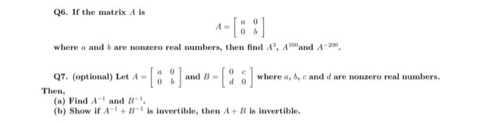 Solved Q6. If the matrix A is A=[a00b] where a and b are | Chegg.com