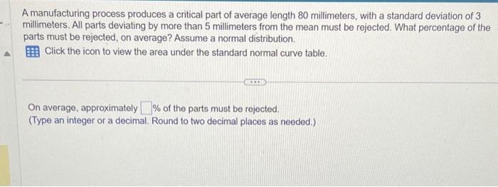 Solved A manufacturing process produces a critical part of | Chegg.com