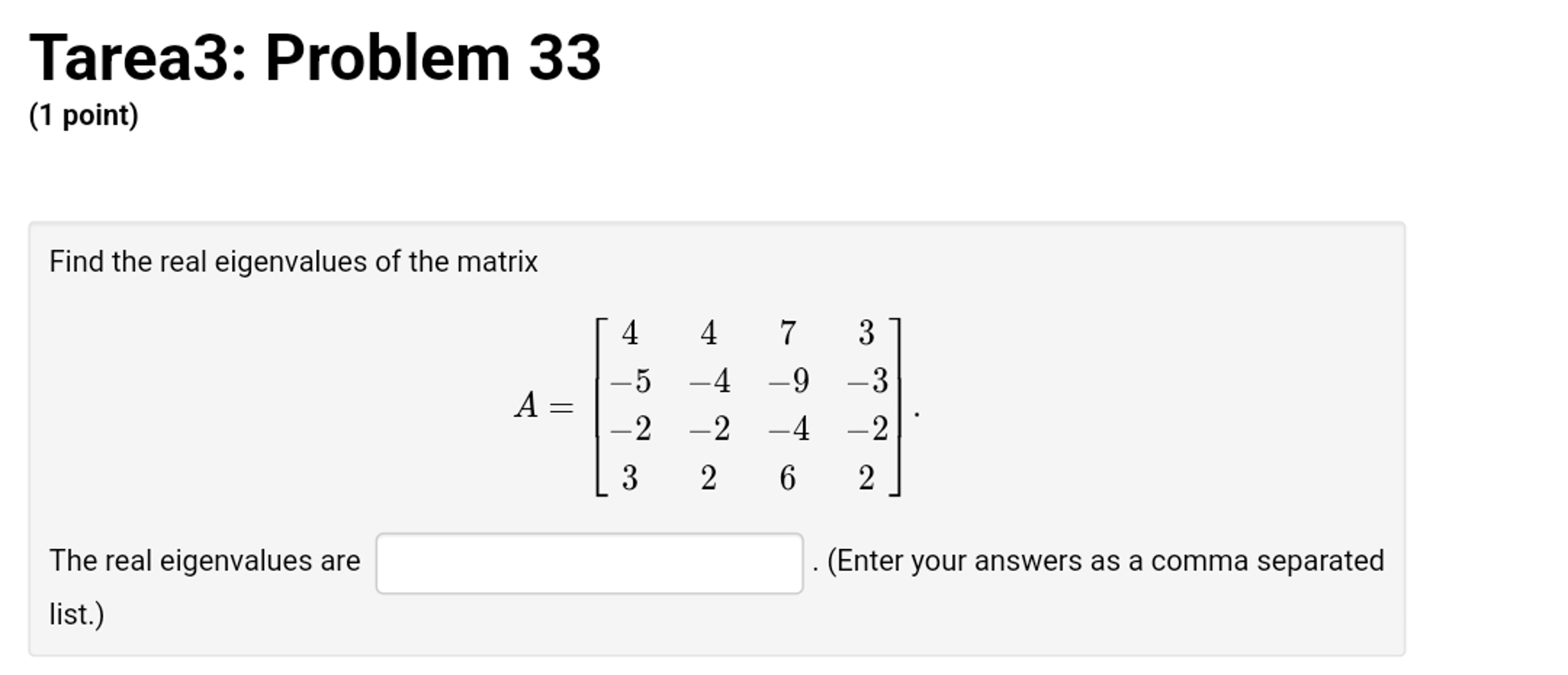 Solved Encuentra los valores propios reales de la | Chegg.com