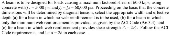 Solved A beam is to be designed for loads causing a maximum | Chegg.com