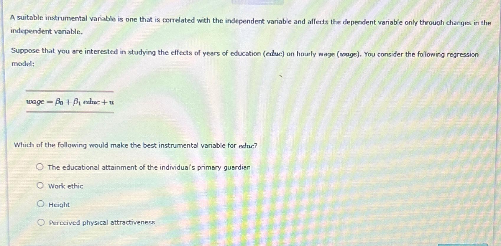 Solved A suitable instrumental variable is one that is | Chegg.com