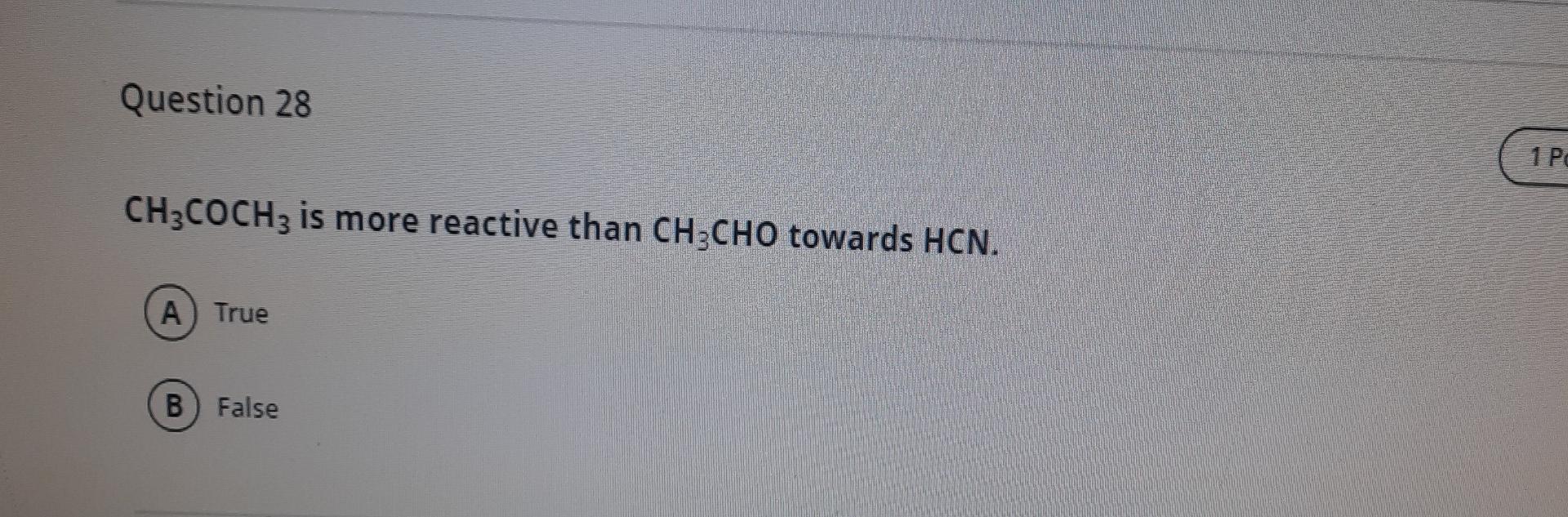 Solved Question 28 1 Pd CH3COCH3 is more reactive than | Chegg.com