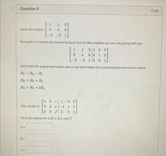 Solved Given the matrix 1 1 33 4 9-2 -2 1Our goal is to | Chegg.com