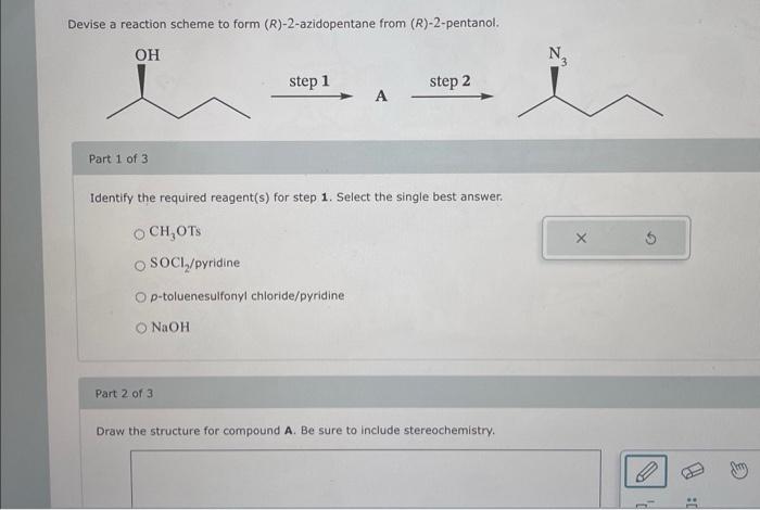 Solved Devise a reaction scheme to form (R)-2-azidopentane | Chegg.com