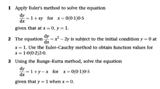 Solved 1 Apply Euler's method to solve the equation | Chegg.com