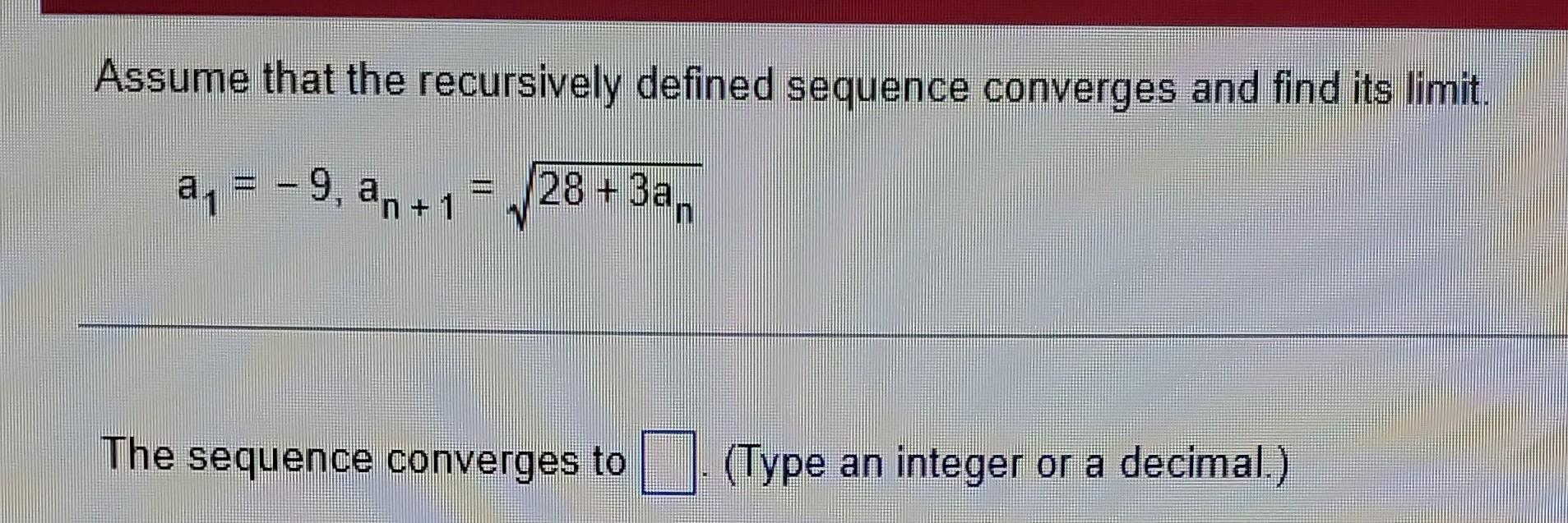 Solved Assume that the recursively defined sequence | Chegg.com