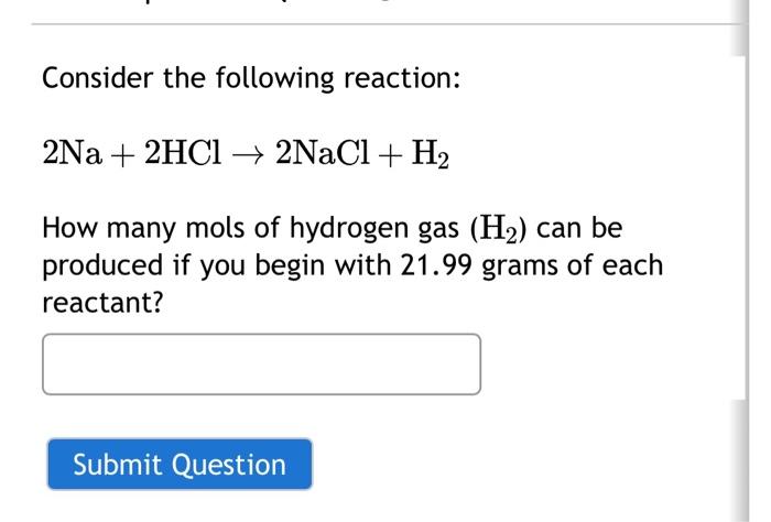 Solved Consider the following reaction: 2Na+2HCl→2NaCl+H2 | Chegg.com