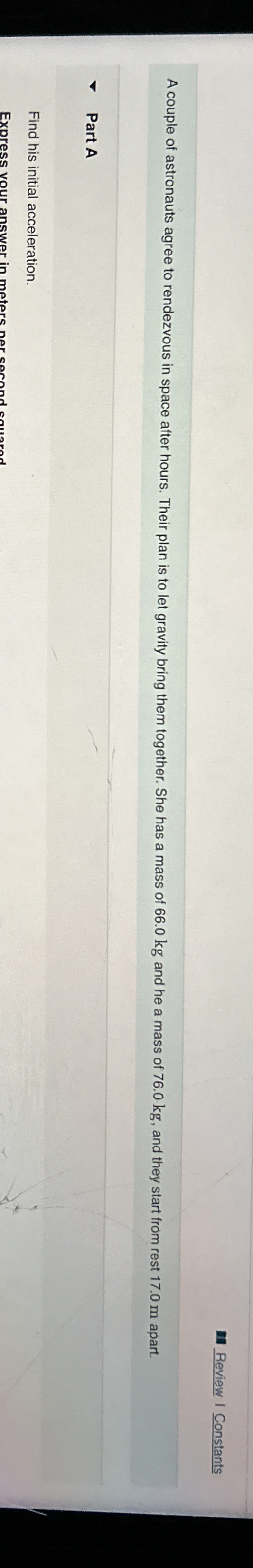 Solved ReviewConstantsA couple of astronauts agree to | Chegg.com