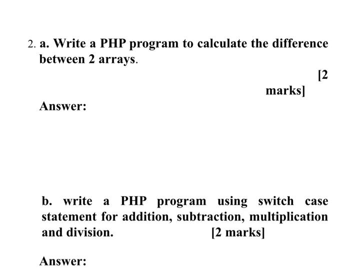 Solved 2. a. Write a PHP program to calculate the difference | Chegg.com