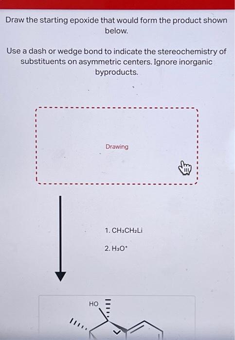 Solved Draw the starting epoxide that would form the product | Chegg.com