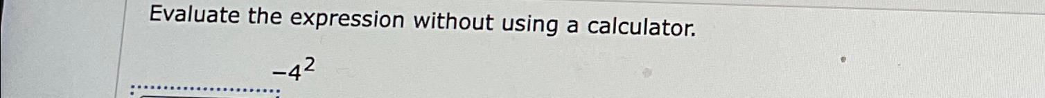 Solved Evaluate the expression without using a | Chegg.com