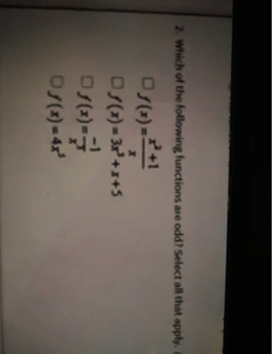 Solved 2. Which of the following functions are odd? Select | Chegg.com