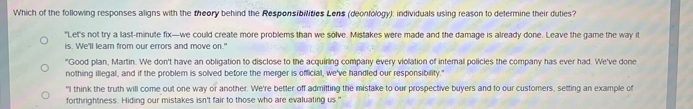 Solved Which of the following responses aligns with the | Chegg.com