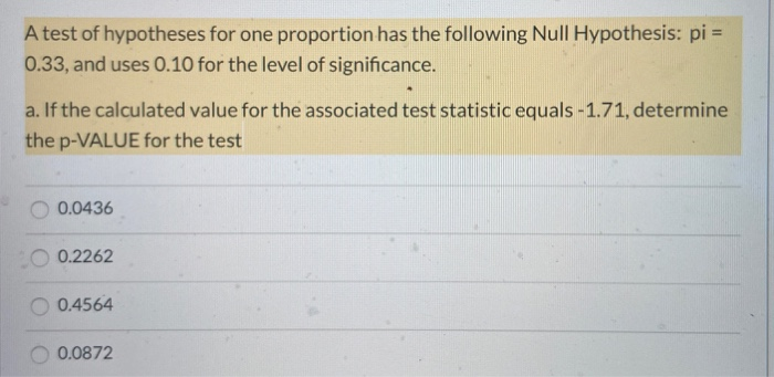Solved A test of hypotheses for one proportion has the | Chegg.com