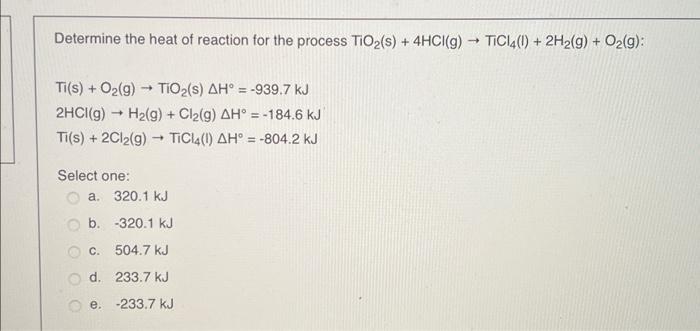 Solved Determine the heat of reaction for the process TiO2( | Chegg.com
