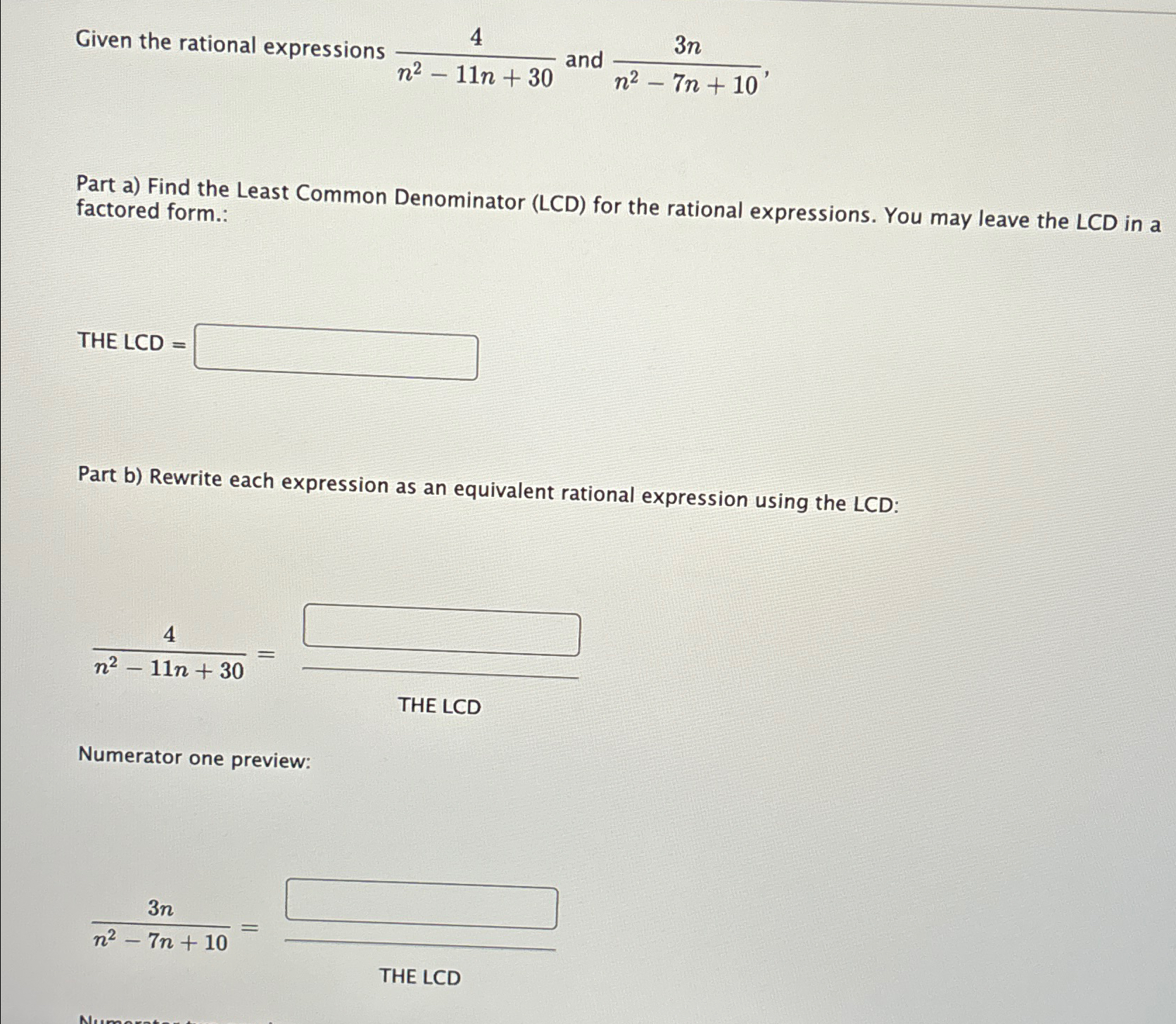 Solved Given the rational expressions 4n2-11n+30 ﻿and | Chegg.com