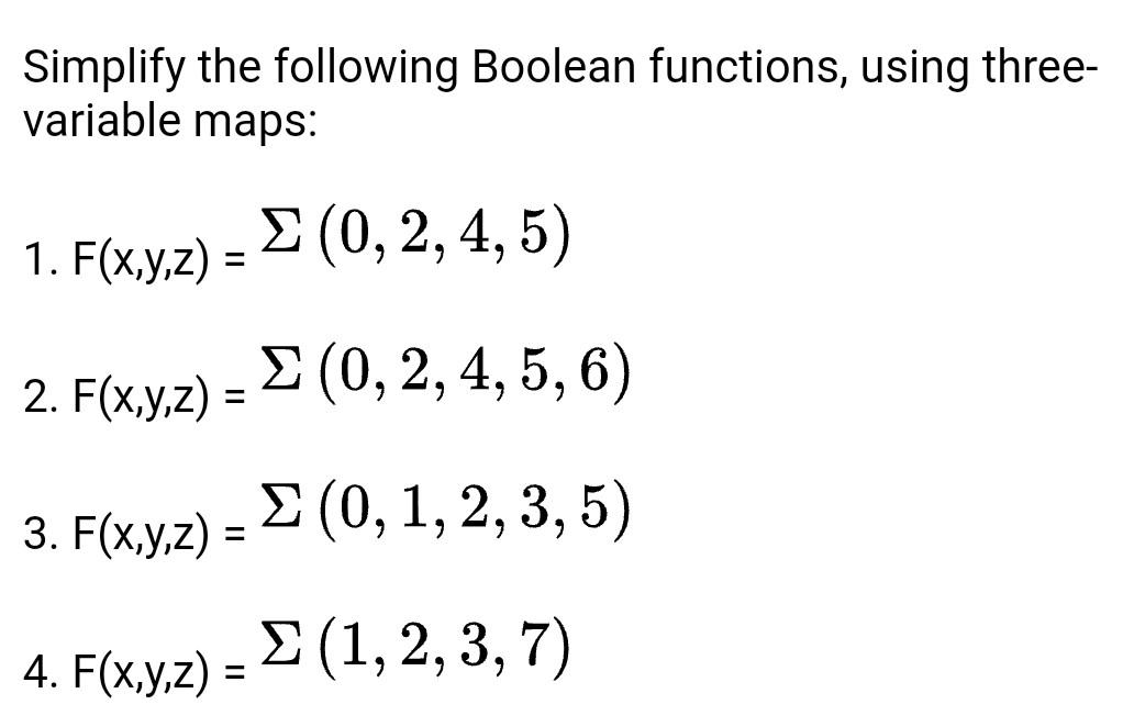 Solved Simplify The Following Boolean Functions Using