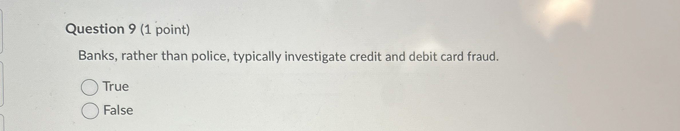 Solved Question 9 (1 ﻿point)Banks, rather than police, | Chegg.com