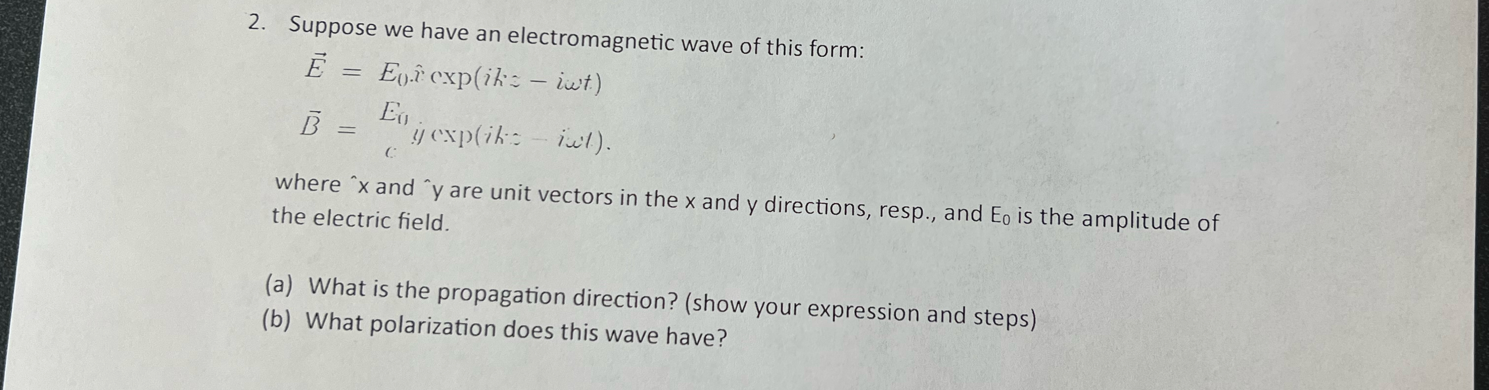 Solved Suppose we have an electromagnetic wave of this | Chegg.com