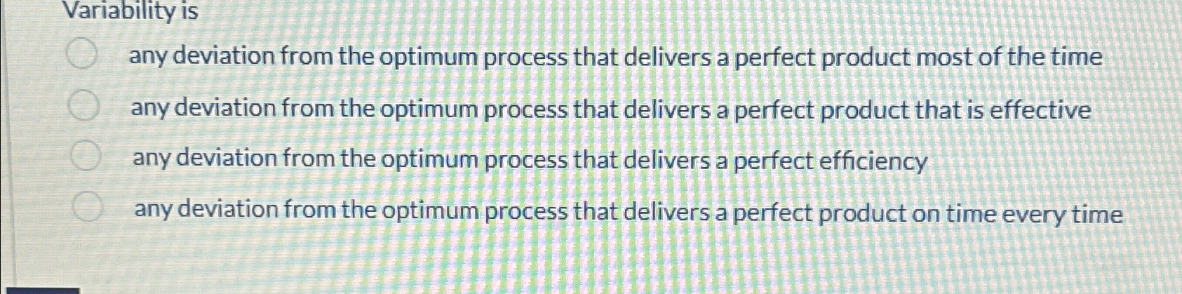 Solved Variability isany deviation from the optimum process | Chegg.com
