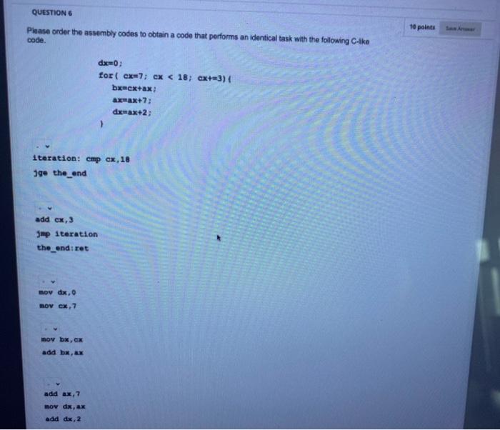 Solved QUESTION 6 10 points Please order the assembly codes | Chegg.com