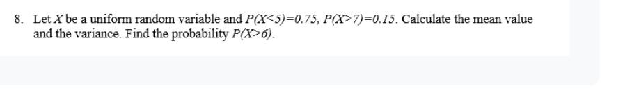 Solved 8 Let X Be A Uniform Random Variable And 7899