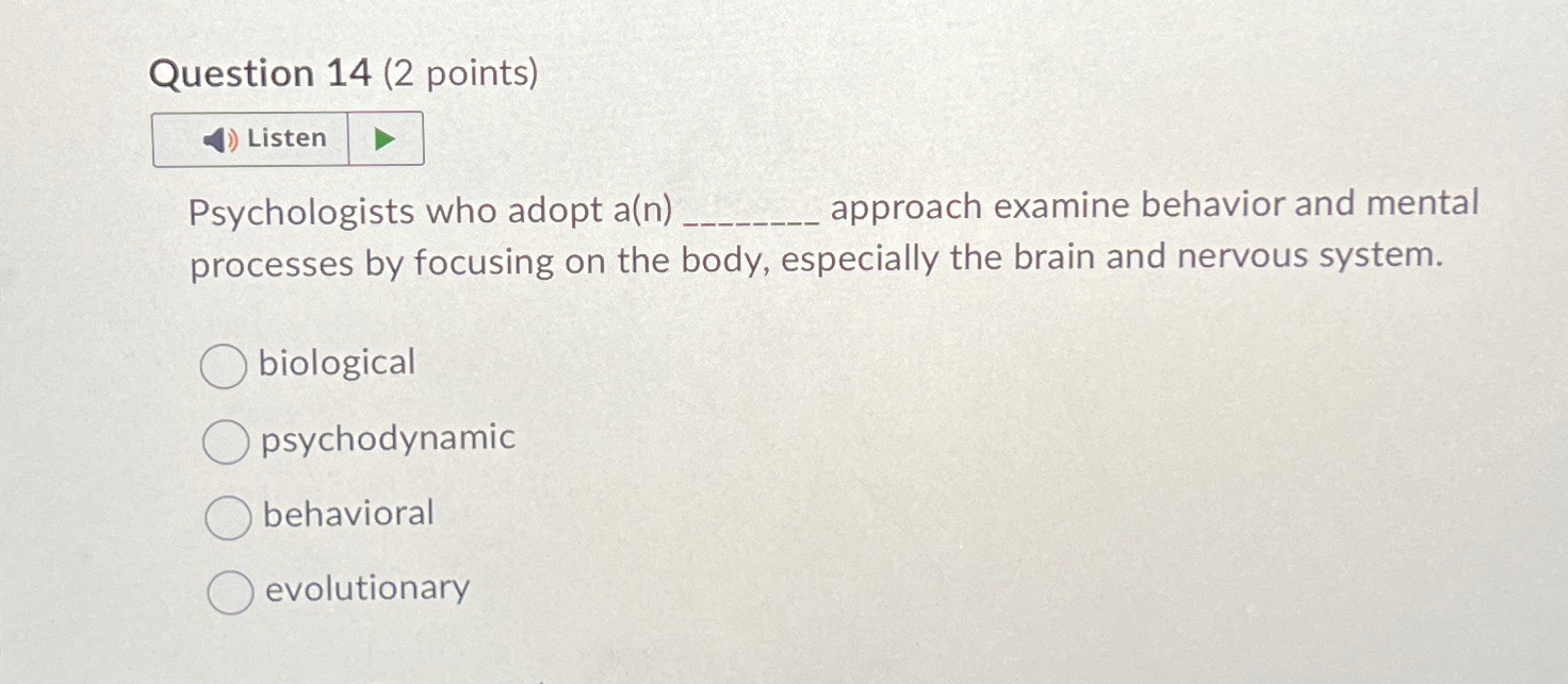 Solved Question 14 (2 ﻿points)ListenPsychologists who adopt | Chegg.com