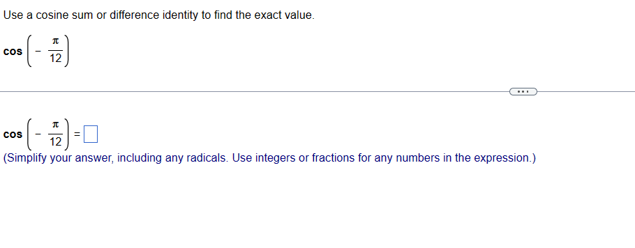 Solved Use a cosine sum or difference identity to find the | Chegg.com