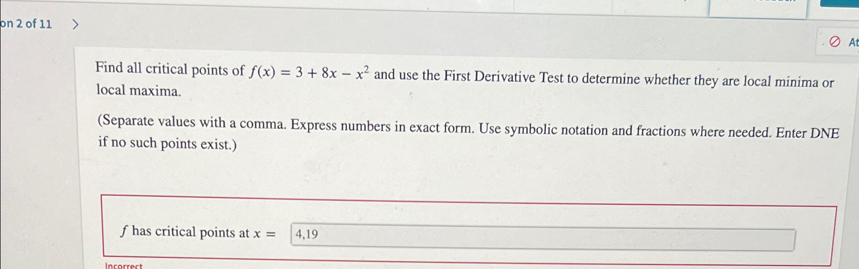 Solved Find all critical points of f(x)=3+8x-x2 ﻿and use the | Chegg.com