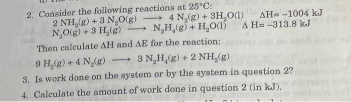 Solved 2. Consider the following reactions at 25∘C : 2NH3( | Chegg.com