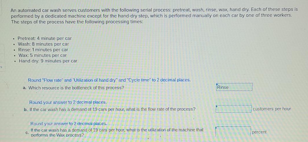 Solved a. Which resource is the bottleneck of this process? | Chegg.com